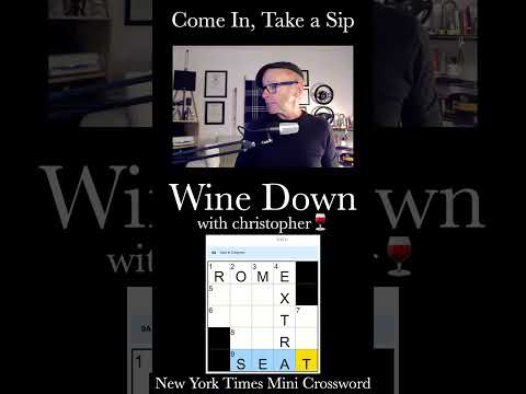 Let's Solve This Monday Mini Together! So Come In, Take a Sip, & WINE DOWN on the NYT Crossword! 🍷