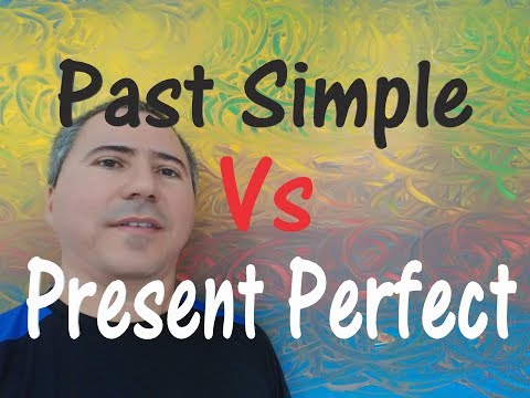 Past Simple & Present Perfect: learn how to use and distinguish them in context