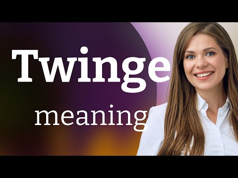 Twinge — TWINGE meaning