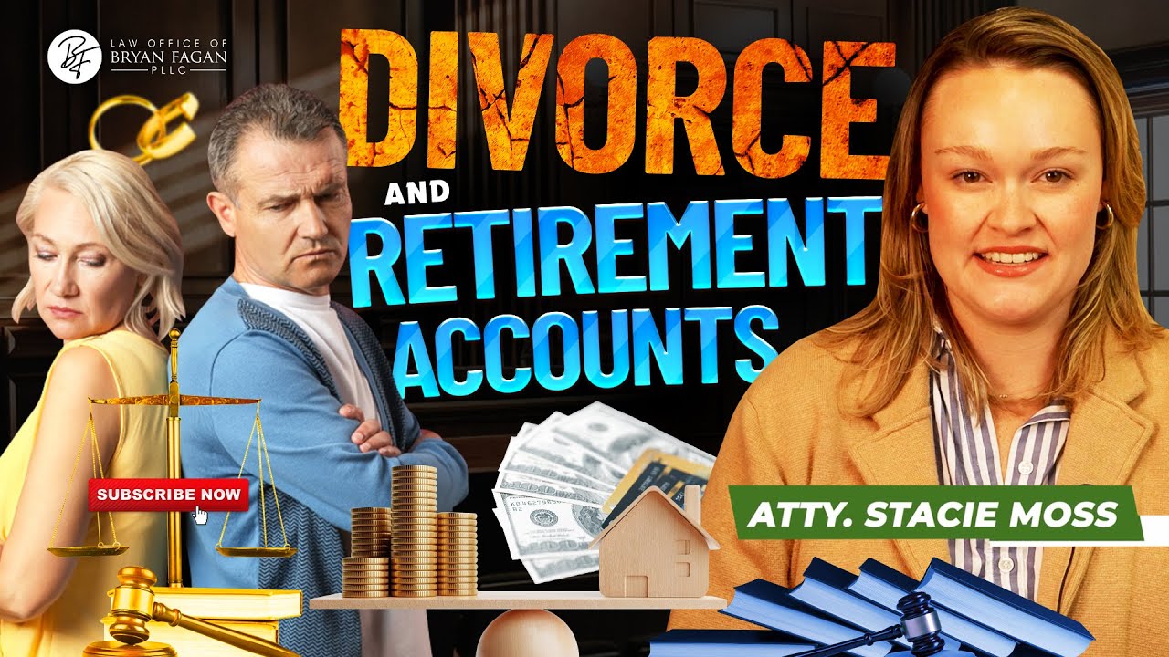 Divorce and Retirement Accounts