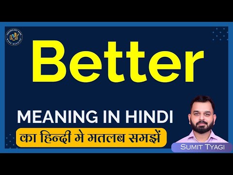 Better meaning in Hindi | Better english to hindi | Better ka matlab kya hota hai