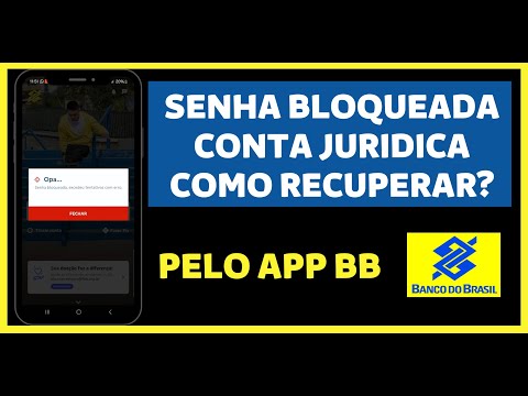 Como DESBLOQUEAR SENHA DE CONTA JURIDICA BB [APP BB]