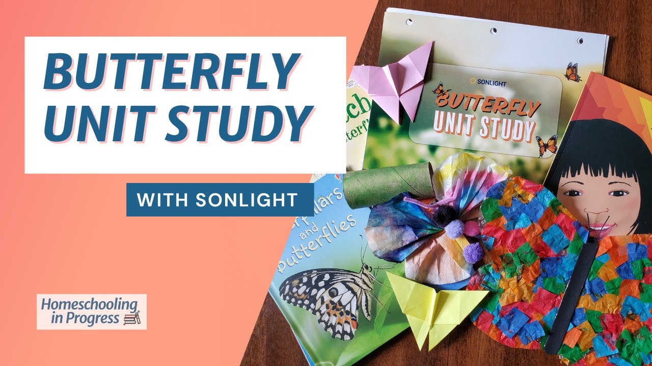 Sonlight Butterfly Unit Study: A Perfect Spring Activity for Your Homeschool