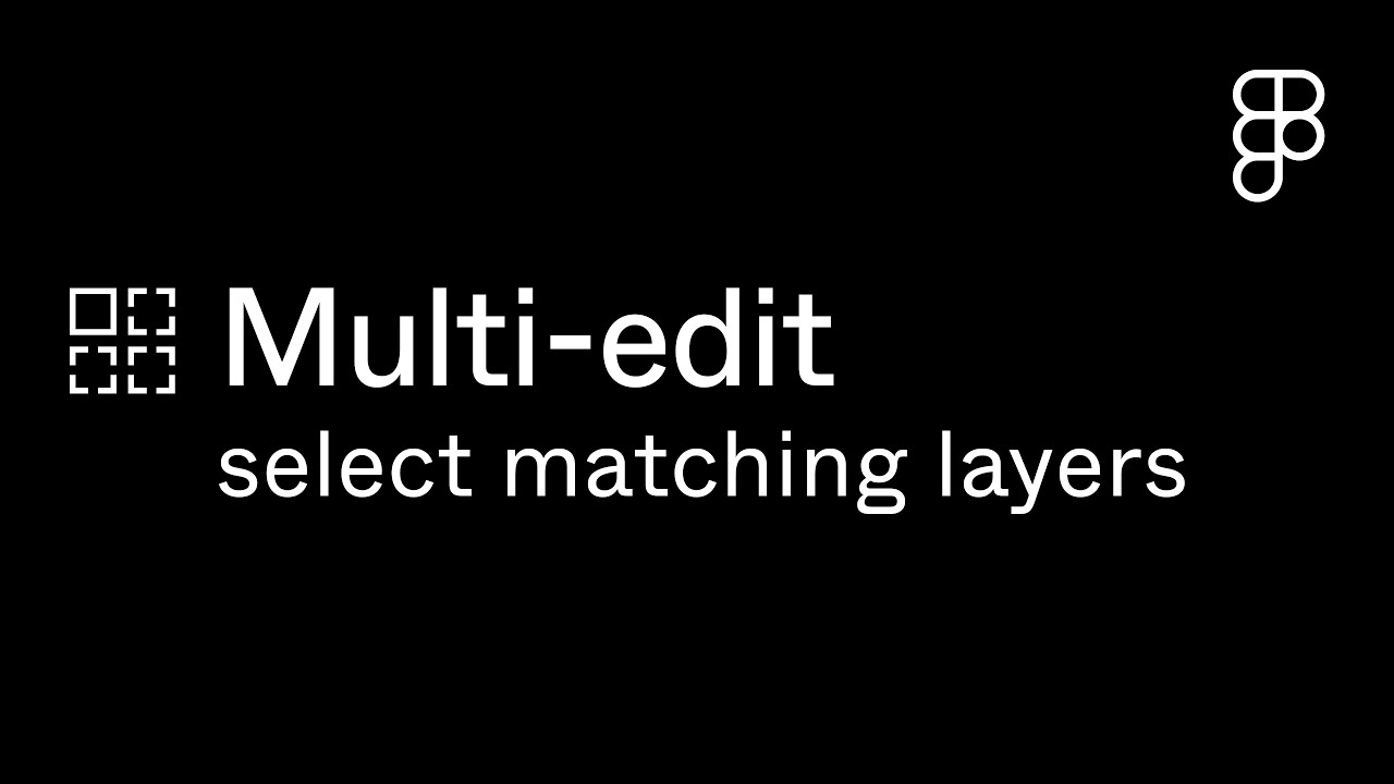 Multi-edit: Select matching layers