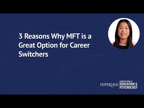 3 Reasons Why MFT is a Great Option for Career Switchers
