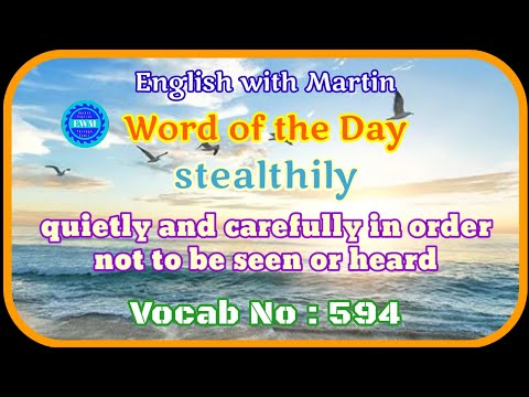 stealthily meaning | pronunciation & a sentence | English vocabulary | EnglishwithMartin | EWM #594
