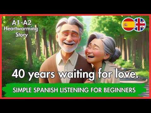 🌟Learn Spanish with a Heartwarming Love Story: 40 Years Waiting for Love (A1 Level)