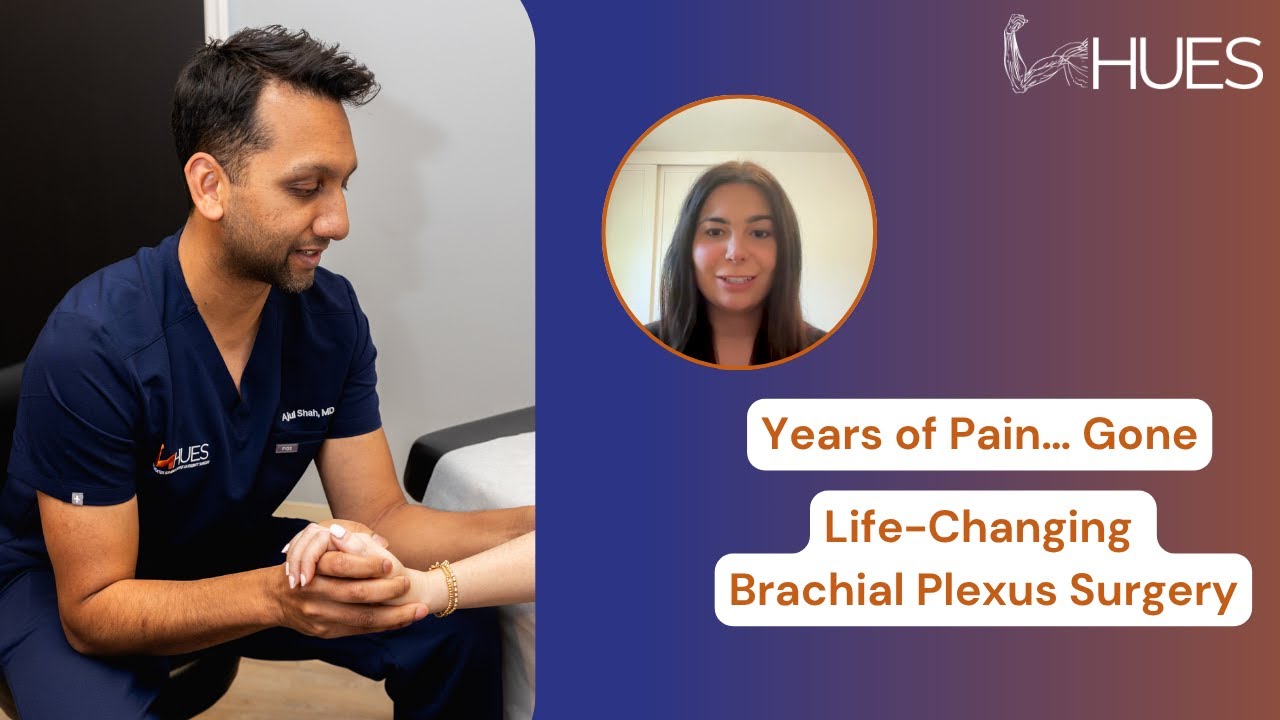 From Pain to Hope: Alexandra’s Brachial Plexus Surgery Story with Dr. Shah