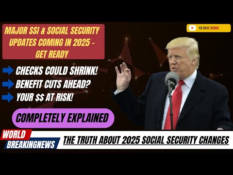 WARNING: 2025 Social Security & SSI Updates Could Impact Your Monthly Payments!