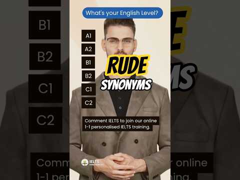 What's Your English Level? Synonyms of Rude | Rude Synonyms