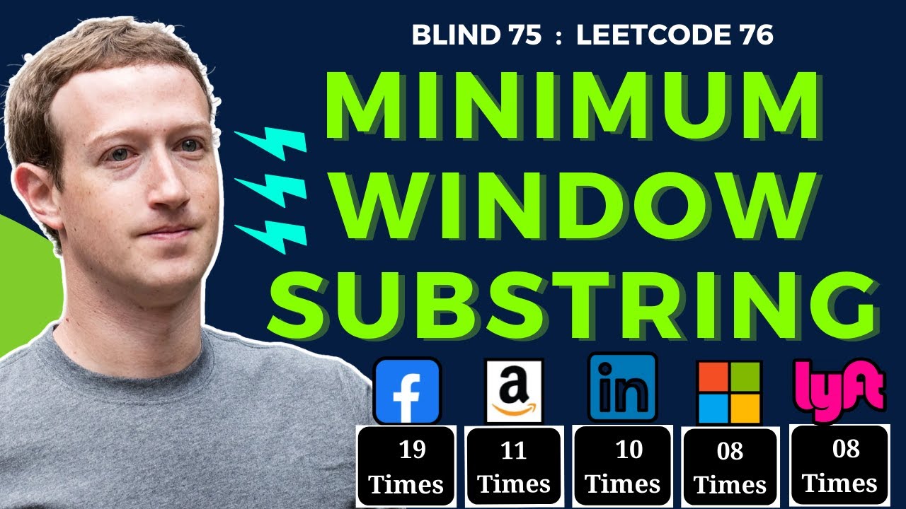 Google, Apple,Facebook,Amazon,Microsoft - String tech interview java || Minimum Window Substring: 76
