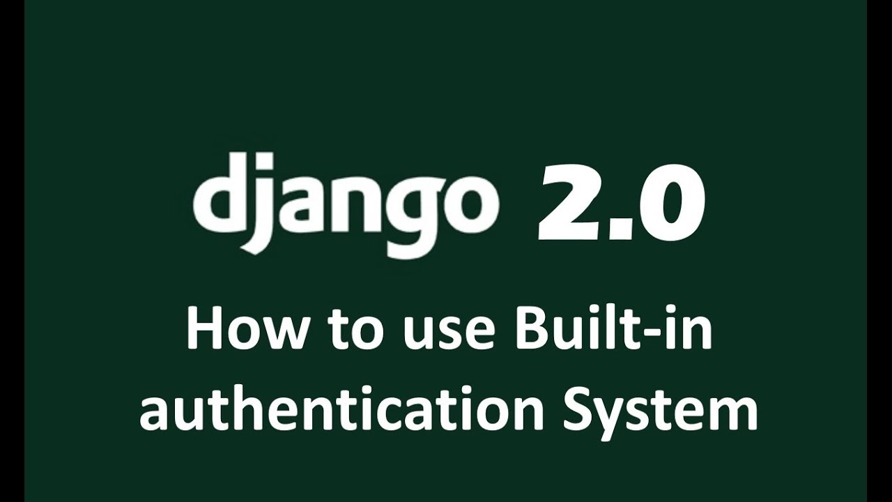 How to use Django Built In Login System | Authentication System