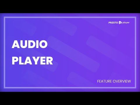 The Best WordPress Audio Player Plugin - Presto Player