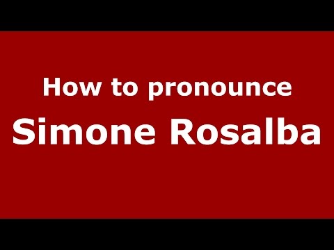 How to pronounce Simone Rosalba (Italian/Italy) - PronounceNames.com