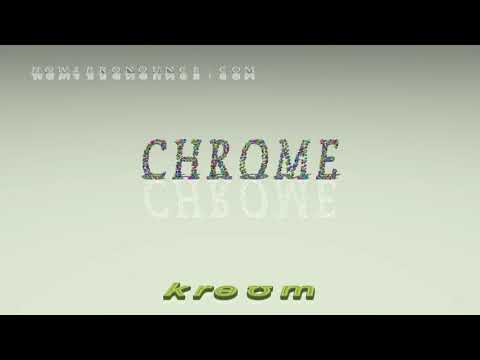 chrome - pronunciation + Examples in sentences and phrases