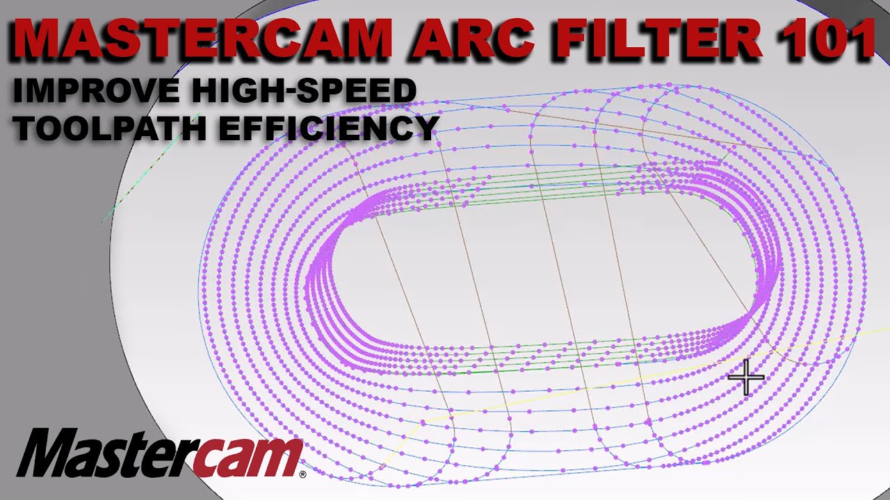 Mastercam Arc Filter 101 | Improve High-Speed Toolpath Efficiency in #Mastercam