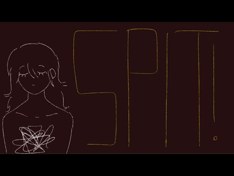 SPIT (vent animation meme?, tw s/h)