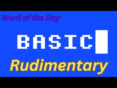 Word of the Day: "Rudimentary" – Unlock the Power of Vocabulary to Improve Your Life!