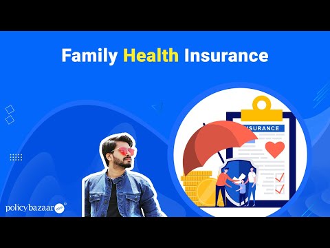 Family Health Insurance (Explained): How To Choose Mediclaim Policy For Family in 2021