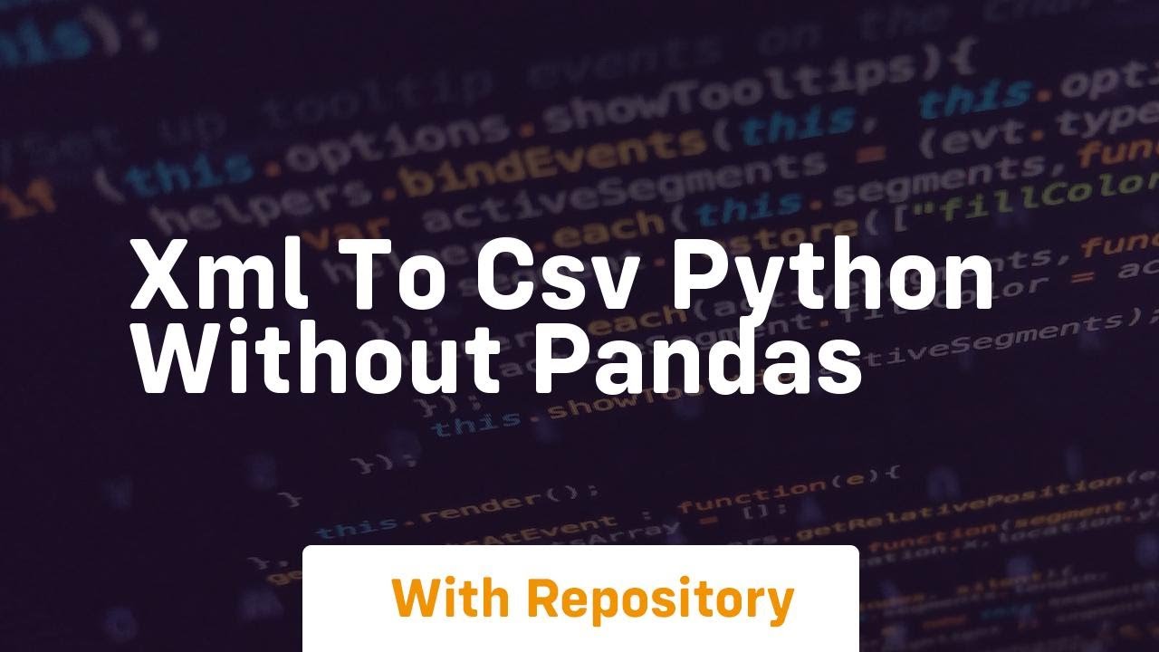 xml to csv python without pandas
