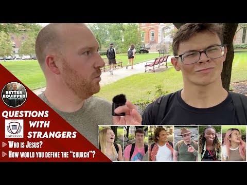 Questions with Strangers: Who is Jesus? What is your definition of "the church"? Share the Gospel 🗣️