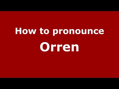 How to pronounce Orren (American English/US) - PronounceNames.com