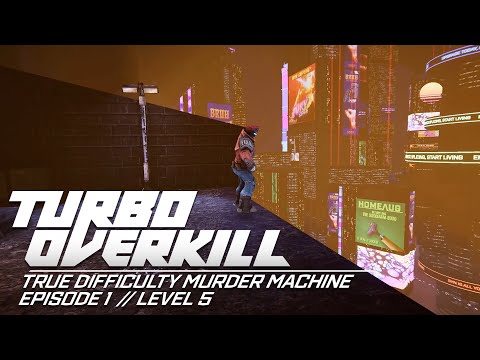 Steam Community :: Video :: TURBO OVERKILL EPISODE 1 LEVEL 5 True Murder Machine Post-Patch ...
