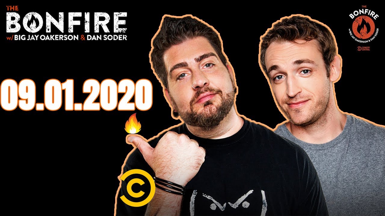 The Bonfire 9/1/2020 with Big Jay Oakerson and Dan Soder