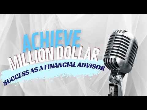 Helping Achieve Million-Dollar Success in Financial Advising
