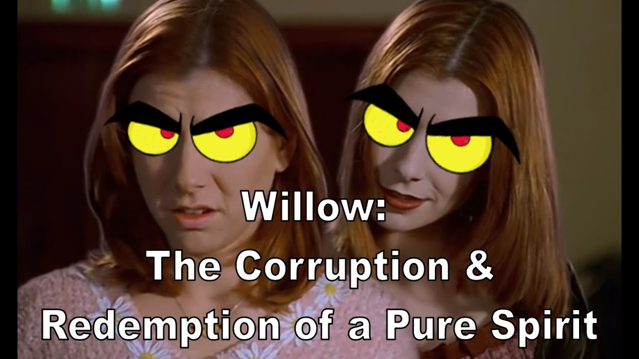 Buffy Character Analysis: Willow - The corruption and redemption of a pure spirit