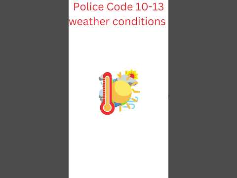 Police code 10-13 weather conditions #codes #police #radiocodes