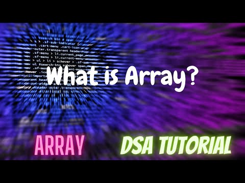 3. What is Array? | Definition, Visual Structure, Applications | DSA Tutorial