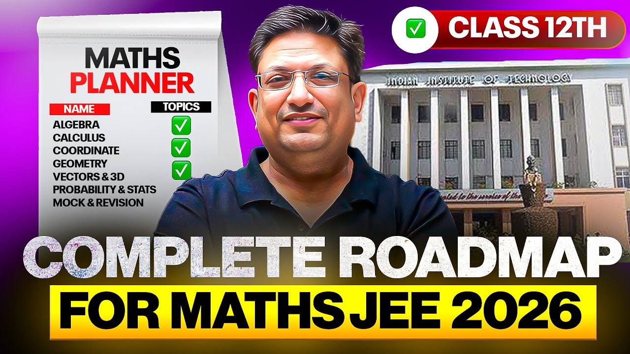 JEE 2026: A Comprehensive Mathematics Roadmap for IIT-JEE Success ...