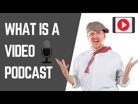 What Is A Video Podcast