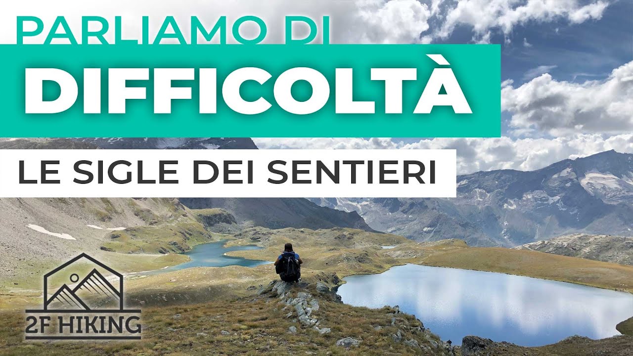 Difficoltà Sentieri: T, E, EE, cosa significano?
