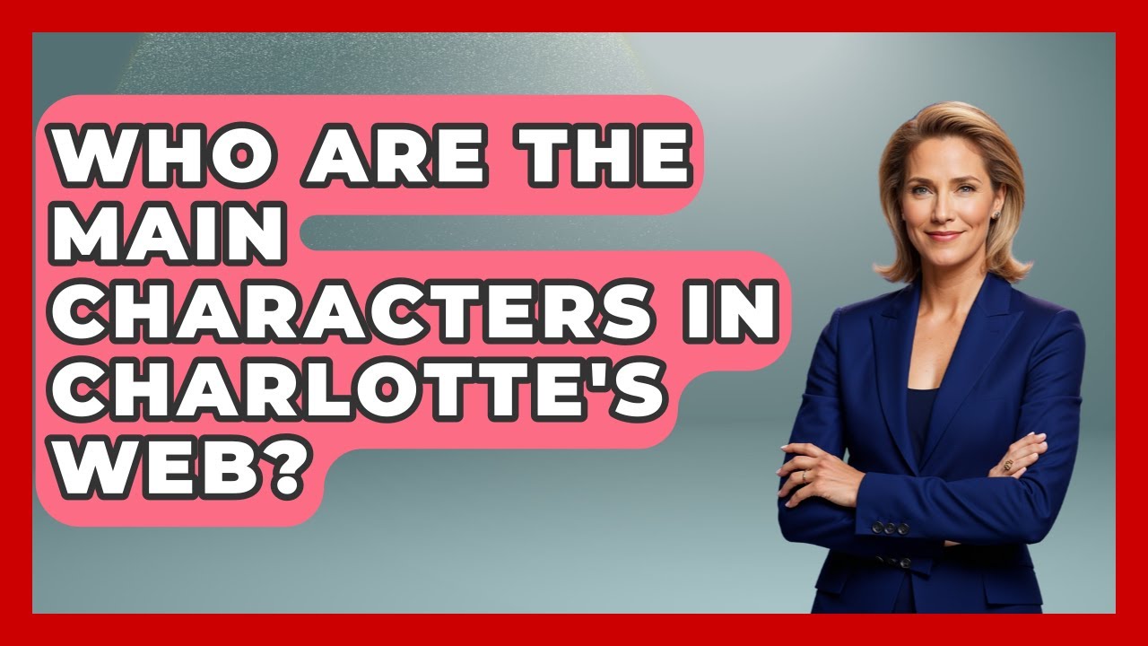 Who Are The Main Characters In Charlotte's Web? - Im a 50s Baby