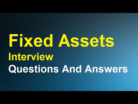 Fixed Assets Interview Questions And Answers