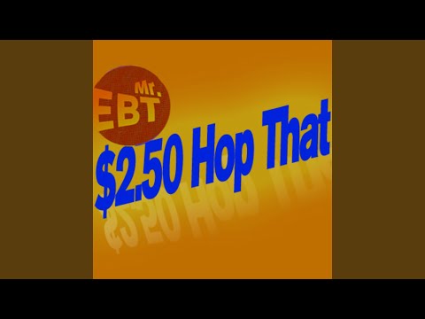 $2.50 (Hop That)