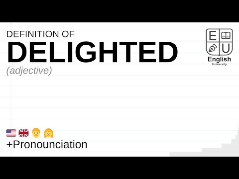 DELIGHTED meaning, definition & pronunciation | What is DELIGHTED? | How to say DELIGHTED