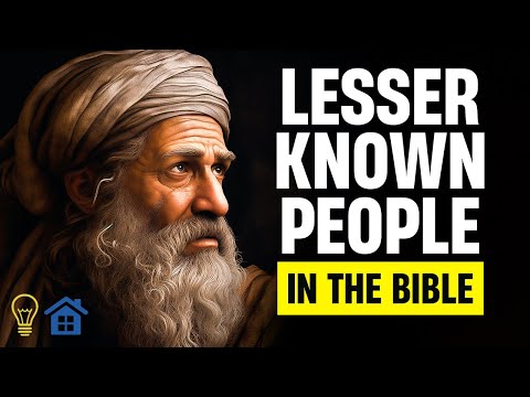Lesser Known People in the Bible