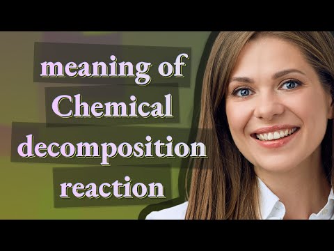Chemical decomposition reaction | meaning of Chemical decomposition reaction