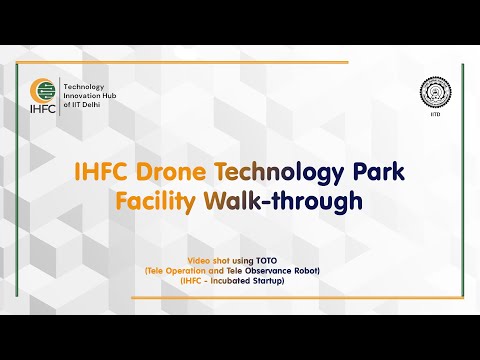 IHFC Drone Technology Park Facility Walk-Through