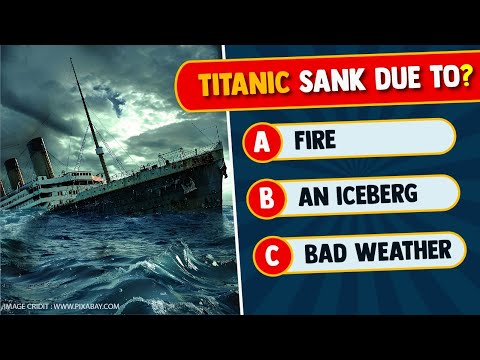 Quiz about Titanic | How Good is your Knowlege of Titanic | Titanic Quiz trivia Questions