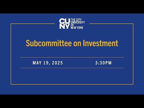 CUNY Subcommittee on Investment 05192025