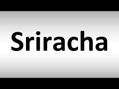 How to Pronounce Sriracha