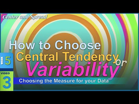 How to CHOOSE a Measure of Central Tendency and Variability (5-3)