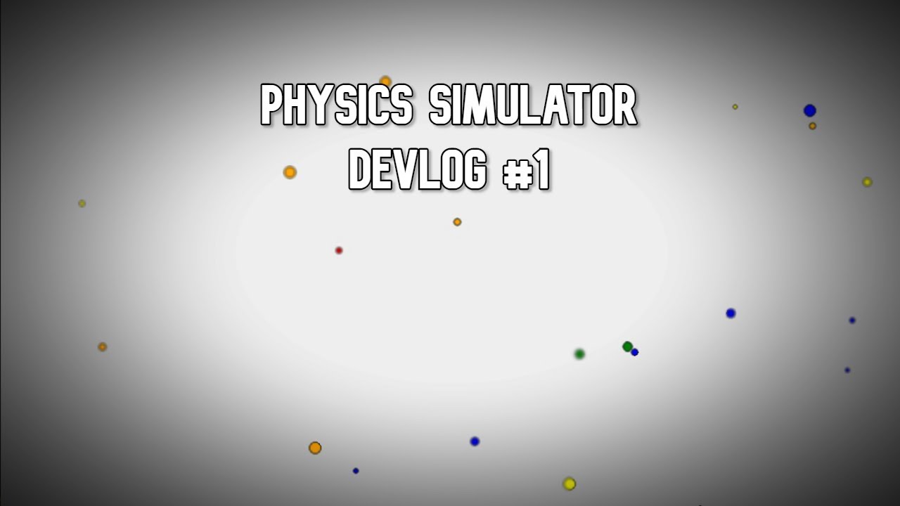 Making a Physics Simulator | Devlog #1
