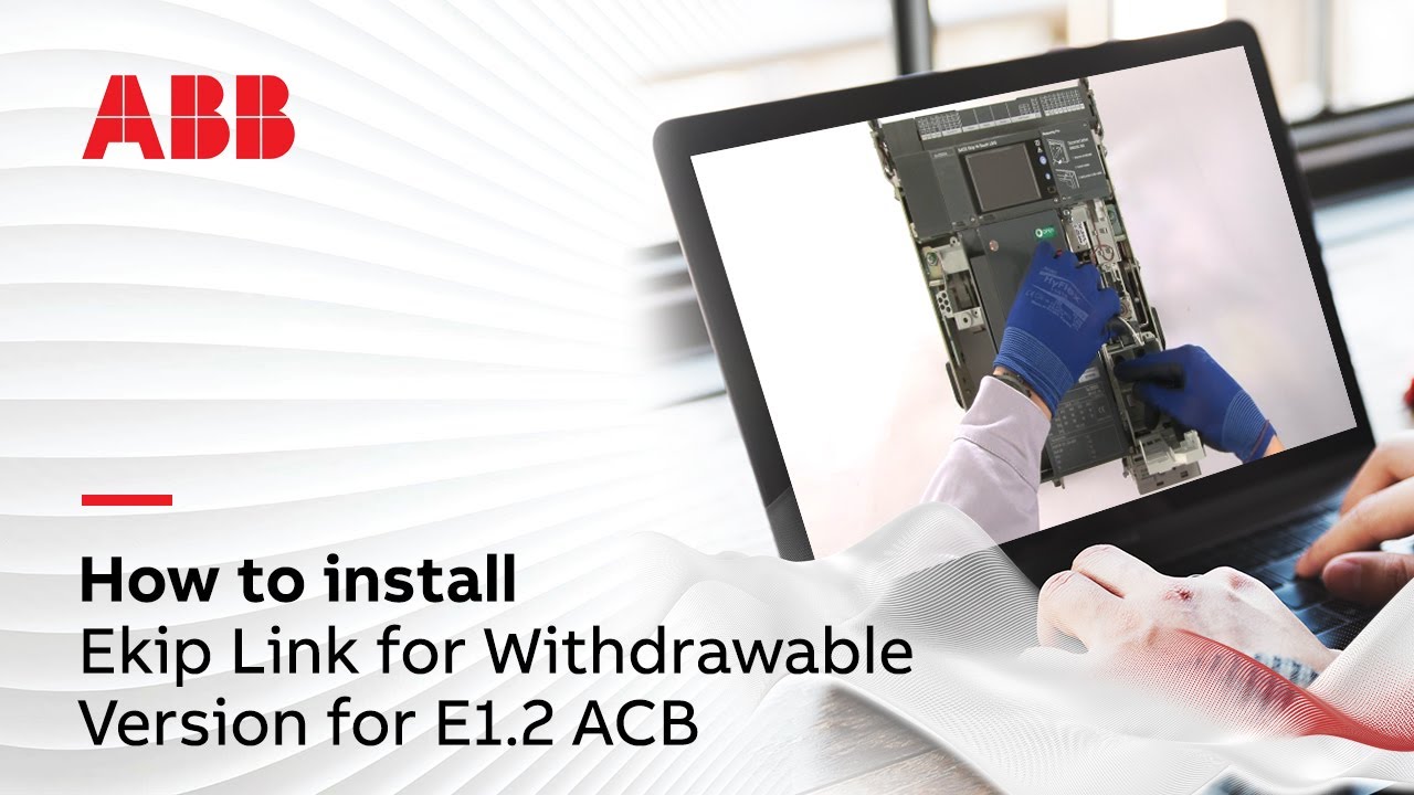 How to install Ekip Link for Withdrawable Version for E1.2 ACB