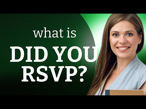Understanding "Did You RSVP?" - A Guide to Polite Invitations
