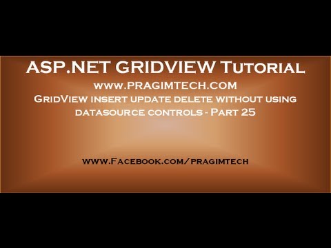 Learn GridView insert update delete without using datasource controls Part 25 - Mind Luster